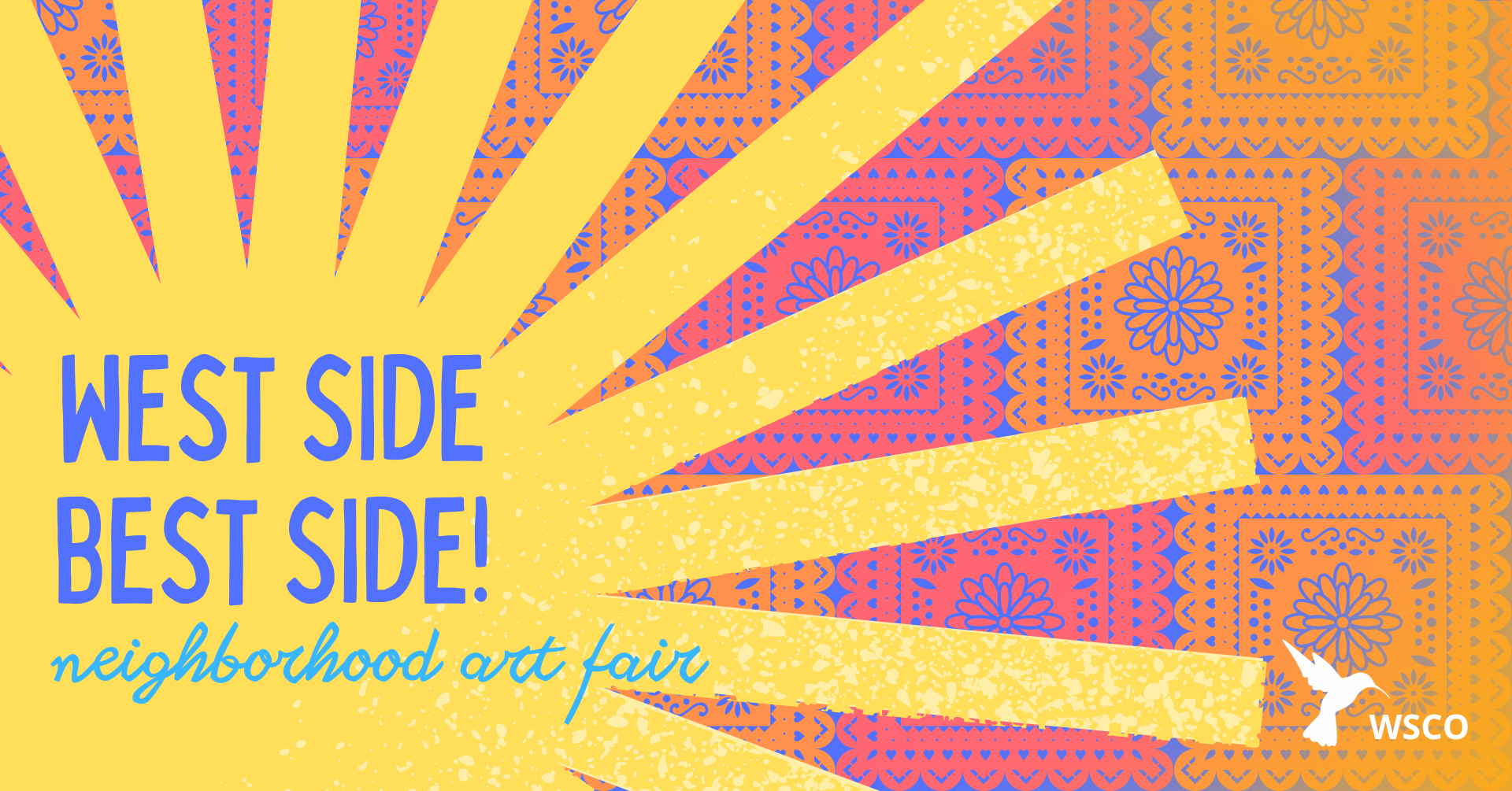 West Side Best Side! Neighborhood Art Fair - West Side Community ...