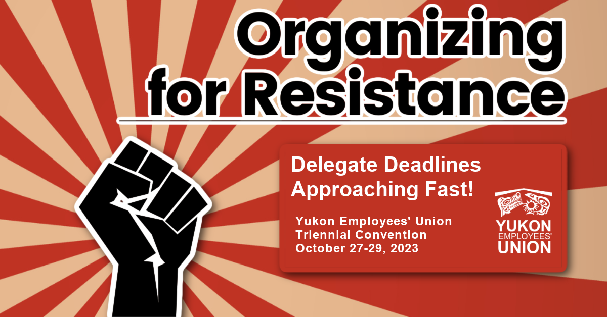 2023 Convention Delegate Checklist - Yukon Employees' Union